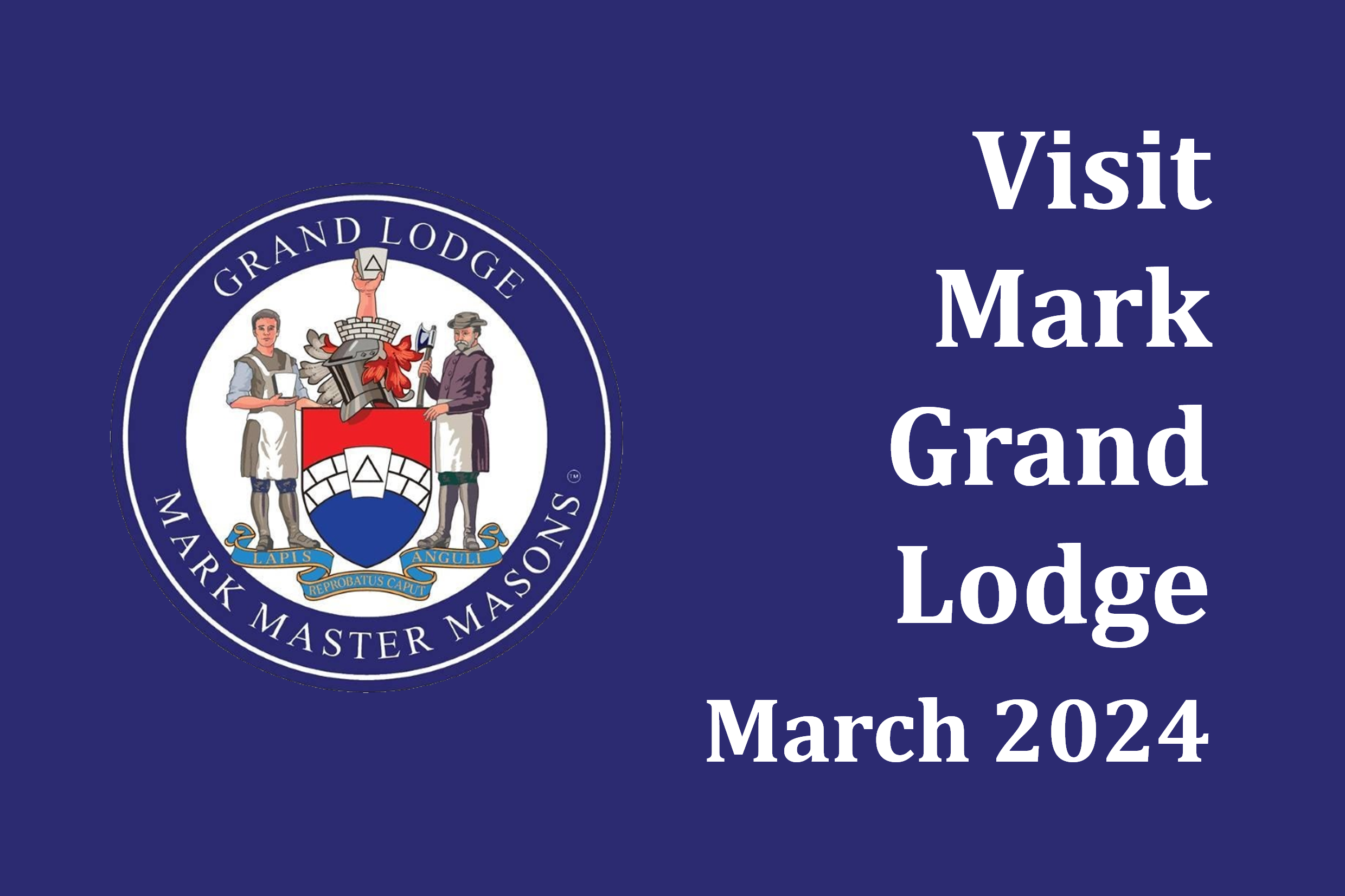 Visit to Mark Grand Lodge – Somerset Mark Masons